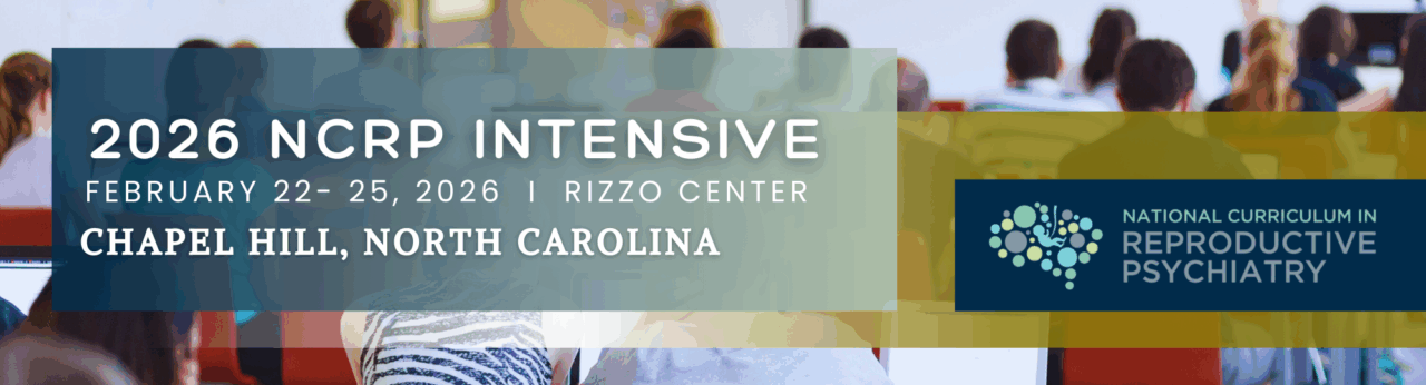 NCRP Intensive | National Curriculum in Reproductive Psychiatry